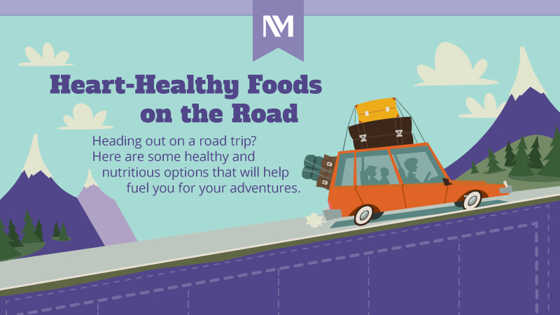 Heart-Healthy Foods on the Road | Northwestern Medicine